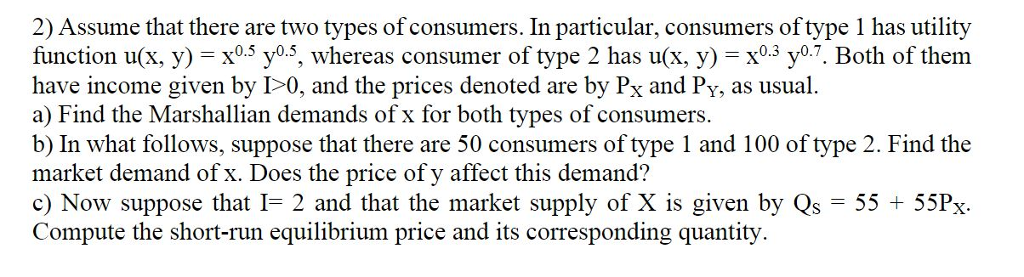 Solved 2) Assume that there are two types of consumers. In | Chegg.com