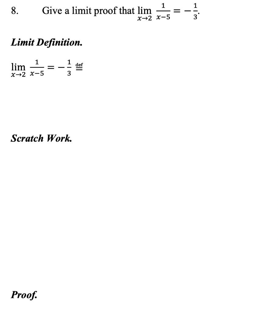 Solved 1 8. - Give a limit proof that lim Him x+2 x-5 Limit | Chegg.com