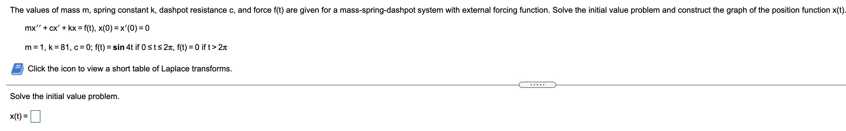 Solved The values of mass m, spring constant k, dashpot | Chegg.com