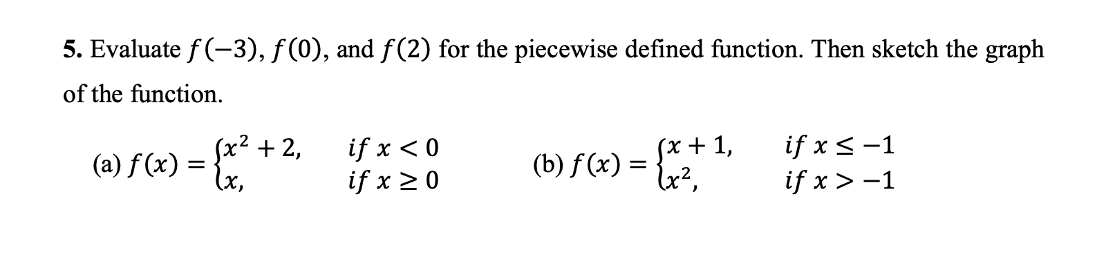 Solved 5. Evaluate f(−3),f(0), and f(2) for the piecewise | Chegg.com