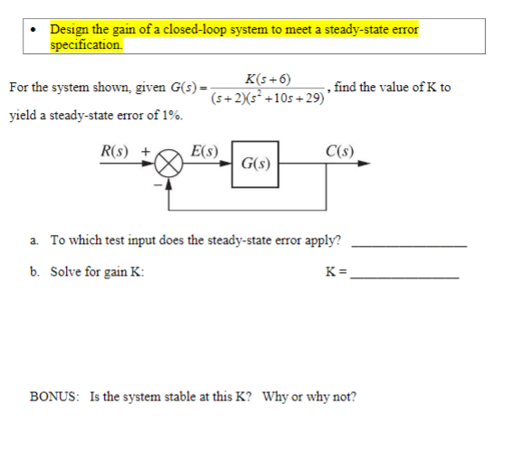 Solved Design the gain of a closed-loop system to meet a | Chegg.com
