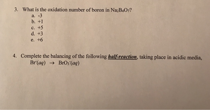 Solved 3. What is the oxidation number of boron in Na2B40,? | Chegg.com