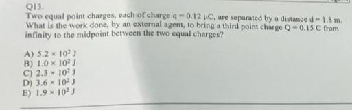 Solved Q13. Two equal point charges, each of charge q -0.12 | Chegg.com