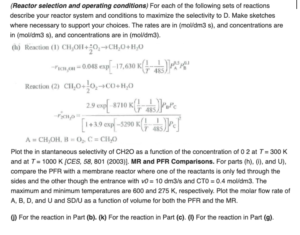 (Reactor selection and operating conditions) For each | Chegg.com