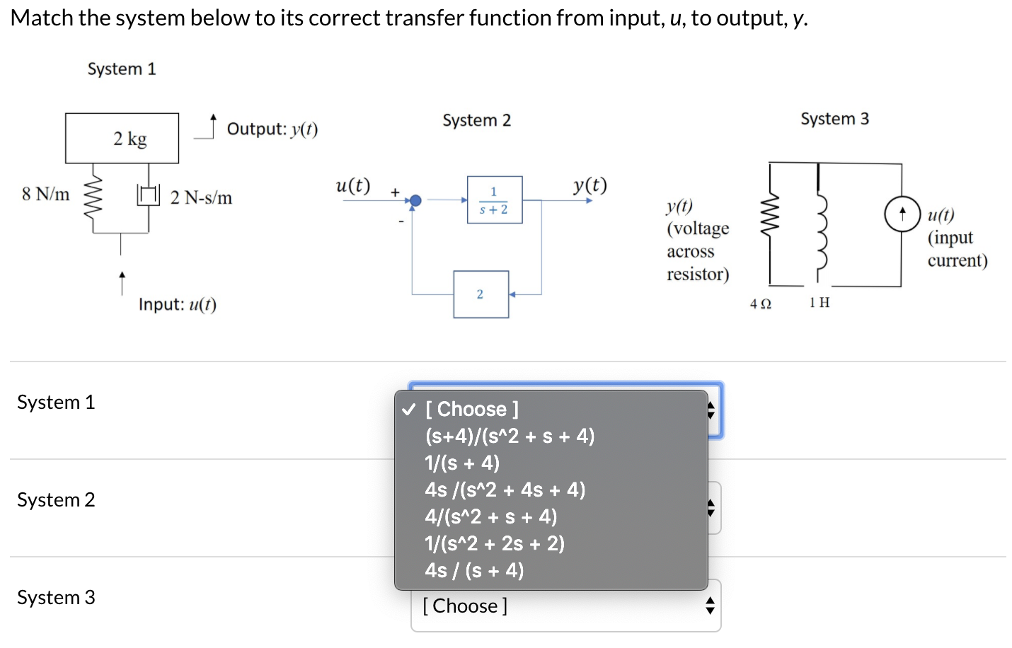 Match the system below to its correct transfer | Chegg.com