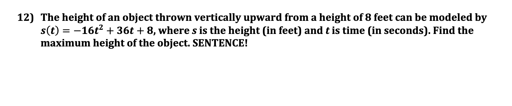 Solved 12) The height of an object thrown vertically upward | Chegg.com