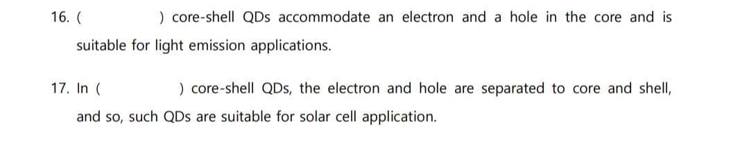 Solved 16. ( ) core-shell QDs accommodate an electron and a | Chegg.com