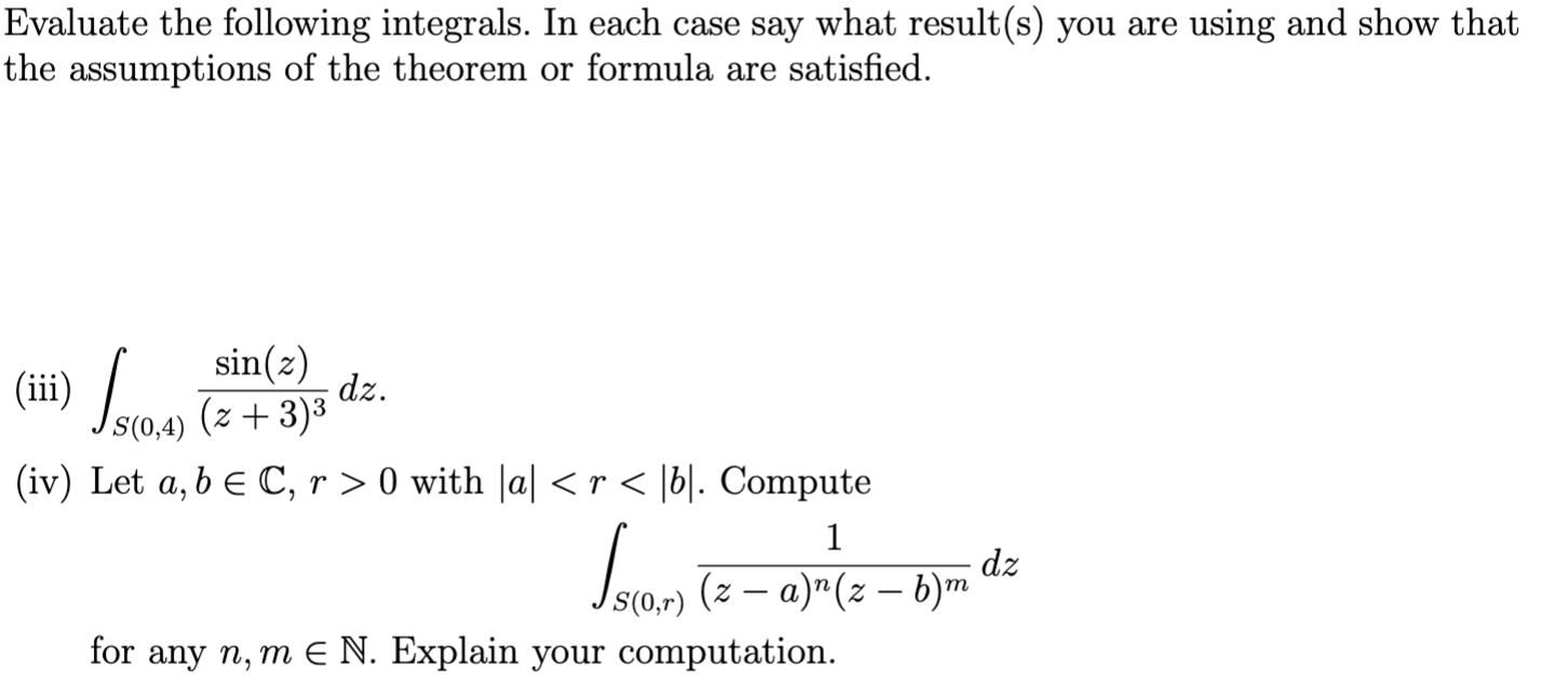 Solved Evaluate the following integrals. In each case say | Chegg.com