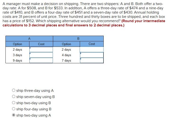 Solved A manager must make a decision on shipping. There are | Chegg.com
