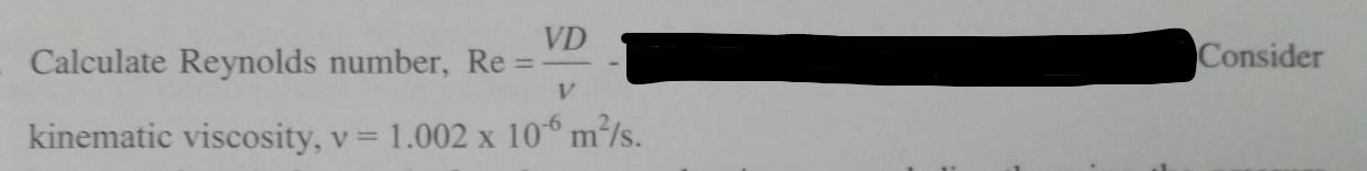 Solved Consider VD Calculate Reynolds number, Re = kinematic | Chegg.com
