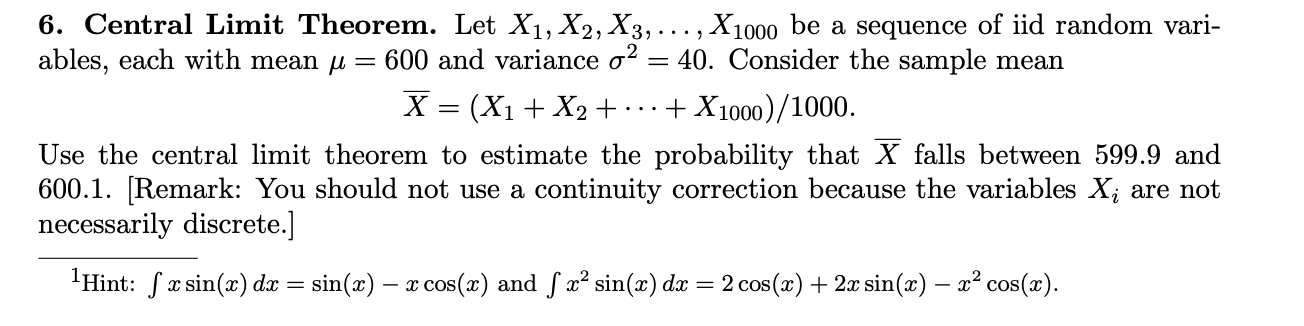 Solved 6. Central Limit Theorem. Let X1, X2, X3, ..., X1000 | Chegg.com