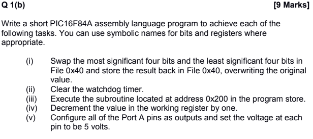 Q 1(b) [9 Marks] Write a short PIC16F84A assembly | Chegg.com