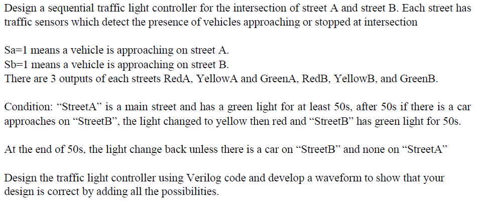 Solved Design a sequential traffic light controller for the | Chegg.com