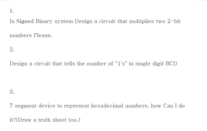 Solved 1 In Signed Binary System Design A Circuit That 
