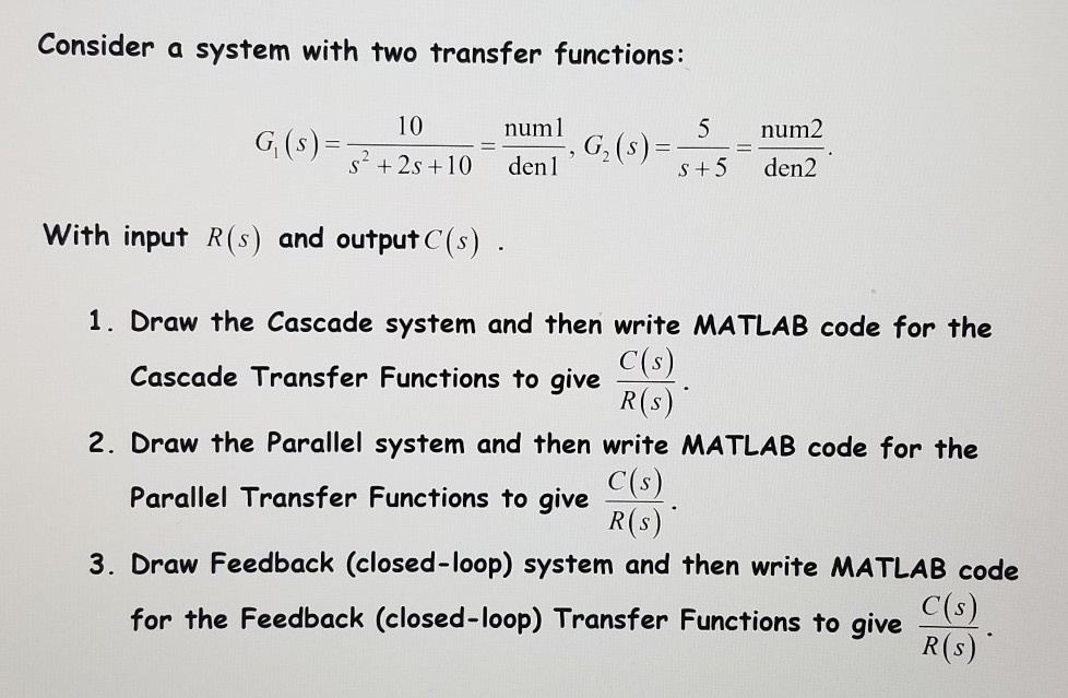Solved Consider a system with two transfer functions: 10 | Chegg.com