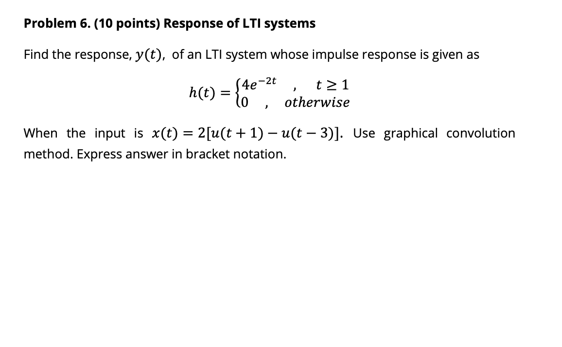 Solved Problem 6. (10 points) Response of LTI systems Find | Chegg.com