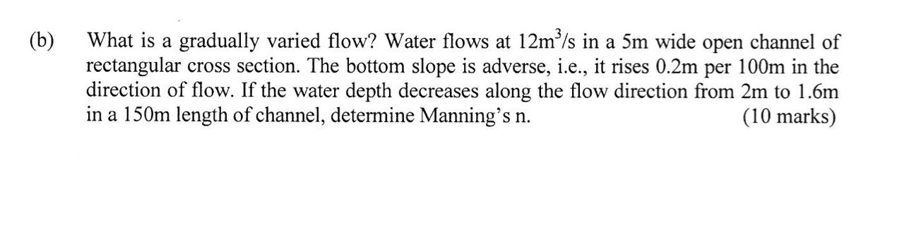 Solved (b) What is a gradually varied flow? Water flows at | Chegg.com