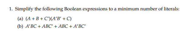 Solved 1. Simplify the following Boolean expressions to a | Chegg.com