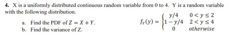 Solved 4. X is a uniformly distributed continuous random | Chegg.com