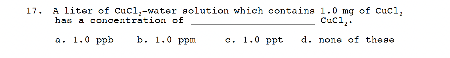 17. A liter of CuCl2-water solution which contains | Chegg.com