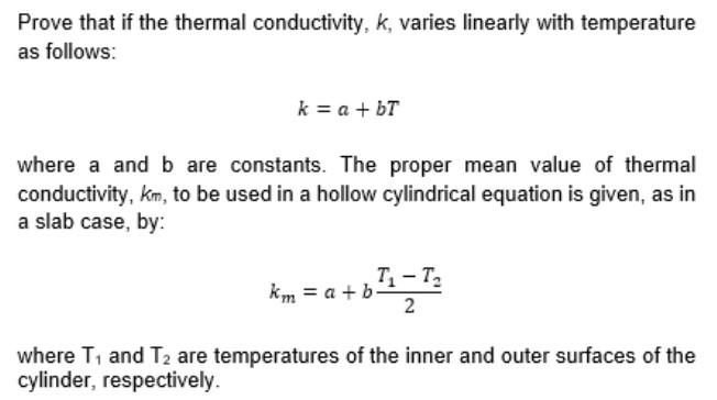 Solved Prove that if the thermal conductivity, k, varies | Chegg.com