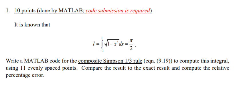 Solved 1. 10 points (done by MATLAB; code submission is | Chegg.com