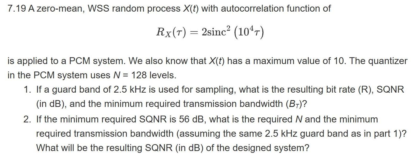 Solved 7.19 A zero-mean, WSS random process X(t) with | Chegg.com