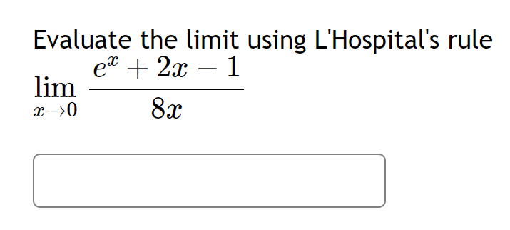 Solved Evaluate the limit using L'Hospital's | Chegg.com
