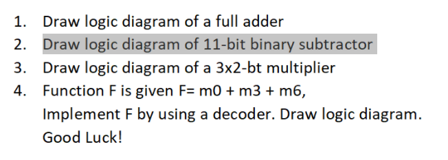 Solved 1. Draw logic diagram of a full adder 2. Draw logic | Chegg.com