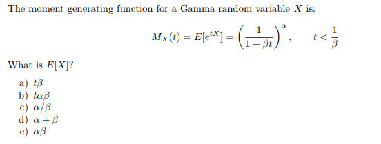 Solved The moment generating function for a Gamma random | Chegg.com