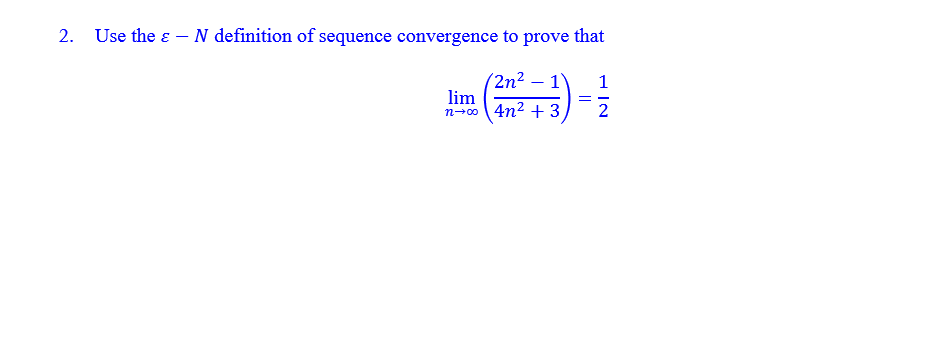 Solved 2. Use the & - N definition of sequence convergence | Chegg.com