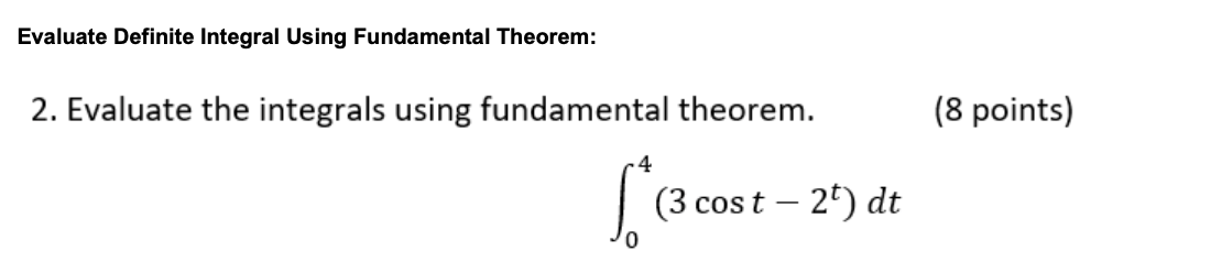 Solved Evaluate Definite Integral Using Fundamental Theorem: | Chegg.com Solved Evaluate Definite Integral Using Fundamental Theorem: | Chegg.com