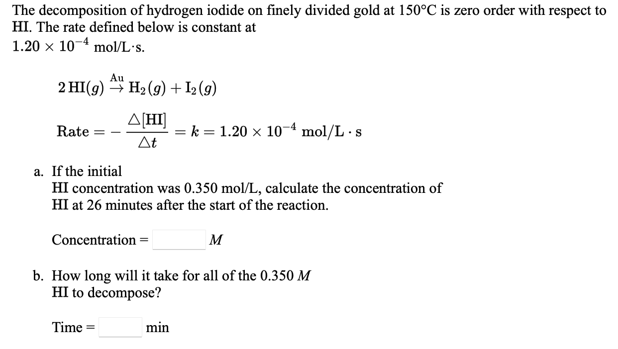Solved The decomposition of hydrogen iodide on finely | Chegg.com