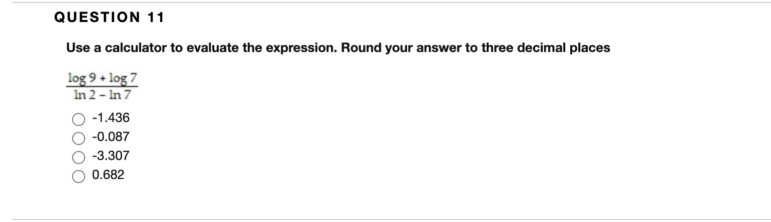 Solved QUESTION 11 Use a calculator to evaluate the | Chegg.com