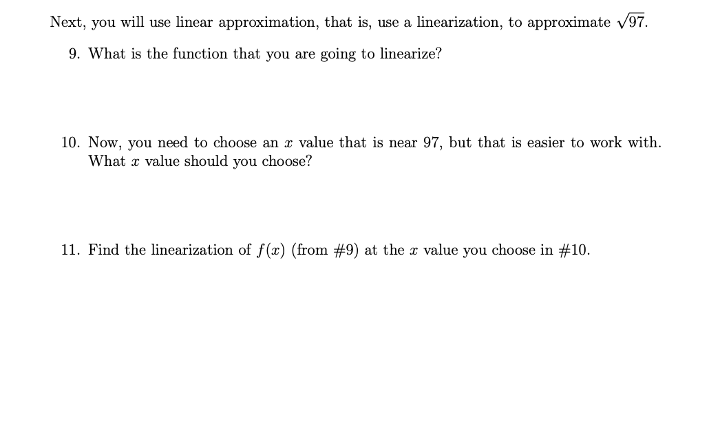 Solved Next You Will Use Linear Approximation That Is Use