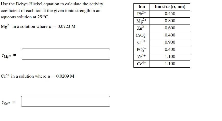Solved Use the Debye-Hückel equation to calculate the | Chegg.com