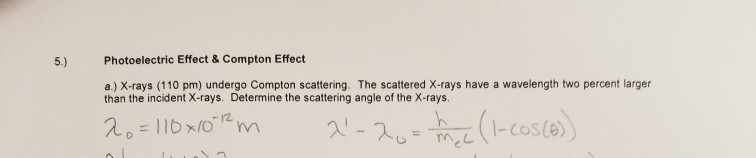 Solved 5.) Photoelectric Effect & Compton Effect a.) X-rays | Chegg.com