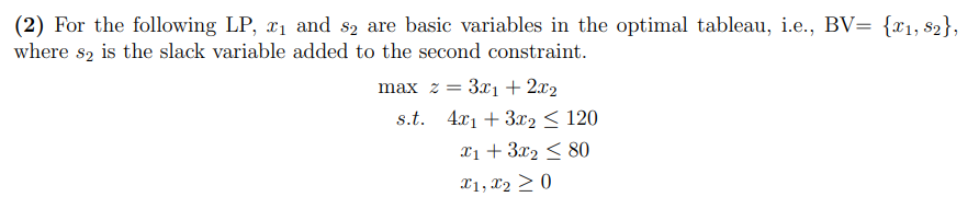 Solved (2) For the following LP, x1 and s2 are basic | Chegg.com