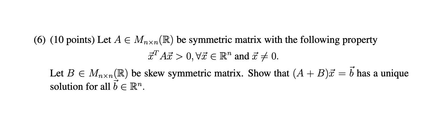 Solved (6) (10 points) Let A € Mnxn(R) be symmetric matrix | Chegg.com