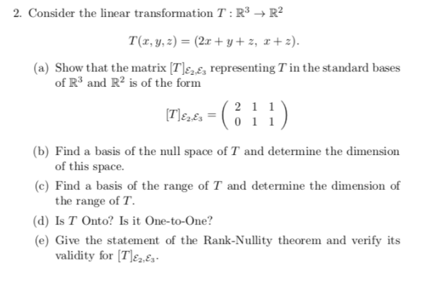Solved 2. Consider the linear transformation T:R3 R2 T(x, y, | Chegg.com