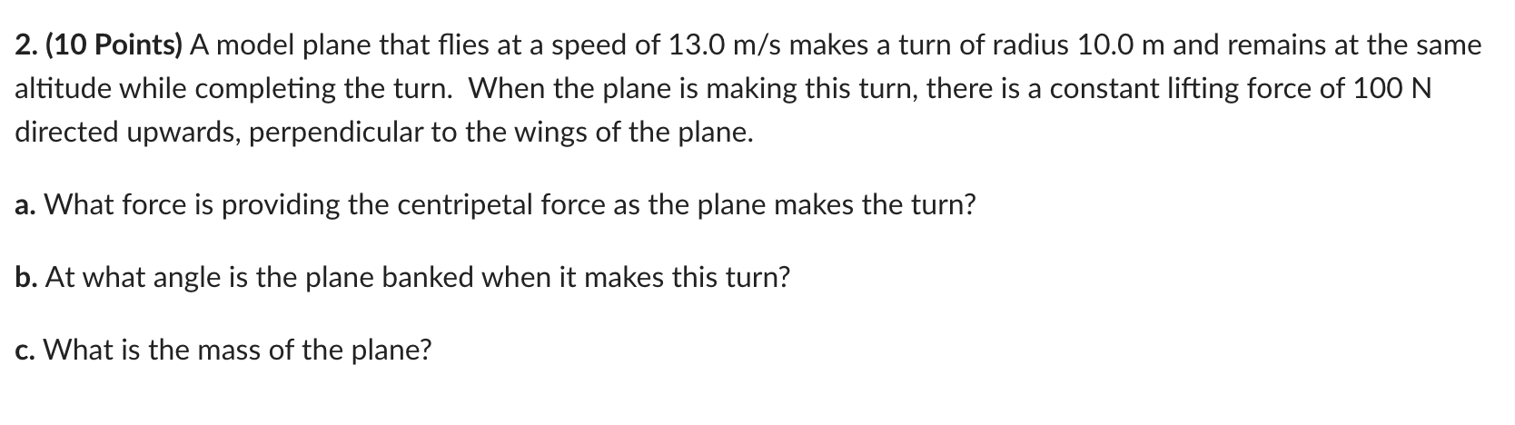 Solved 2. (10 Points) A model plane that flies at a speed of | Chegg.com Solved 2. (10 Points) A model plane that flies at a speed of | Chegg.com
