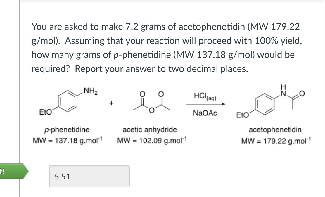 Solved You are asked to make 7.2 grams of acetophenetidin | Chegg.com