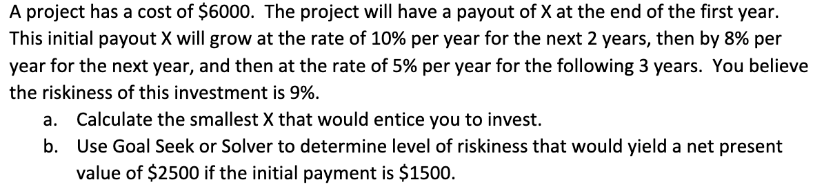 Solved A project has a cost of $6000. The project will have | Chegg.com