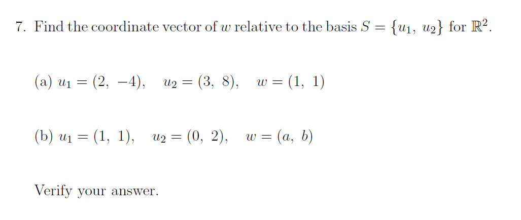 Solved 7. Find the coordinate vector of w relative to the | Chegg.com