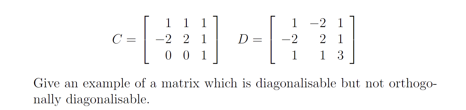 Solved 3. Are these matrices diagonalisable? Justify your | Chegg.com