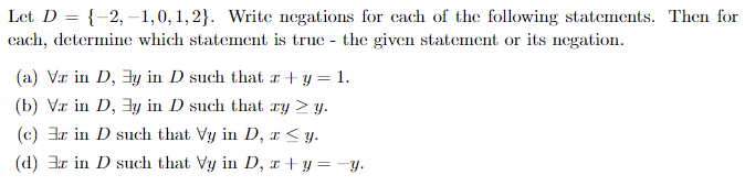 Solved Let D = {-2, -1,0,1,2}. Write negations for each of | Chegg.com