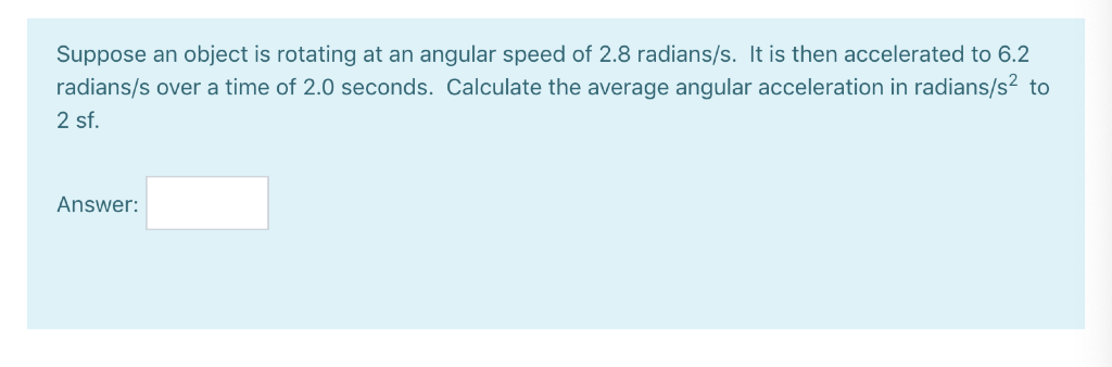 Solved Suppose An Object Is Rotating At An Angular Speed Of 0788