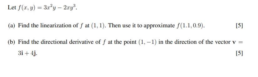 Solved Let f(x,y) = 3x²y – 2xy?. (a) Find the linearization | Chegg.com