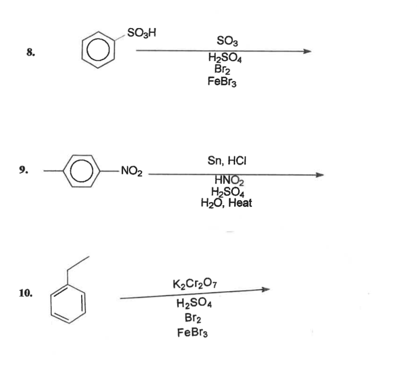 Solved NO2 CH3CI AICI3 4. 4 SO3H 8. SO3 H2SO4 Br2 FeBr3 9. | Chegg.com
