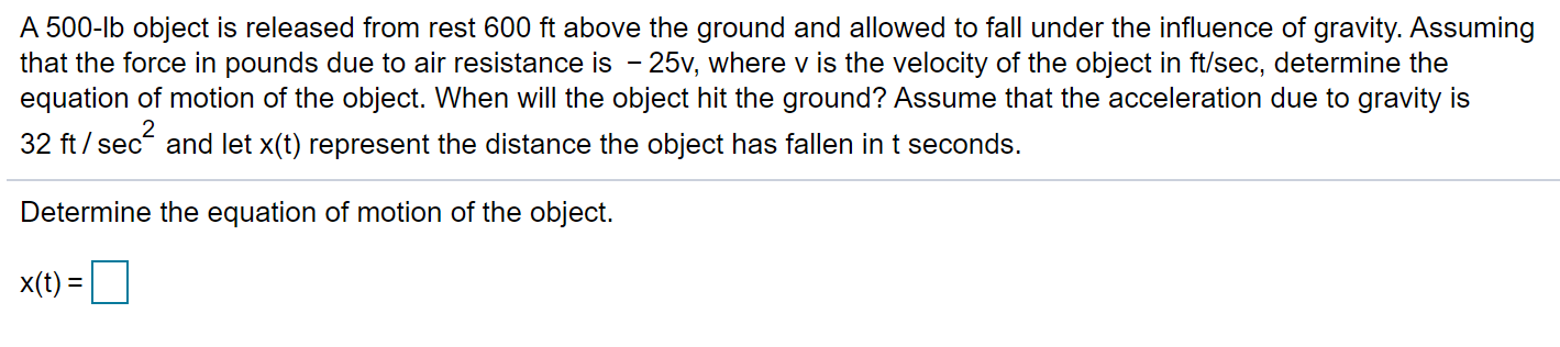 Solved A 500-lb object is released from rest 600 ft above | Chegg.com